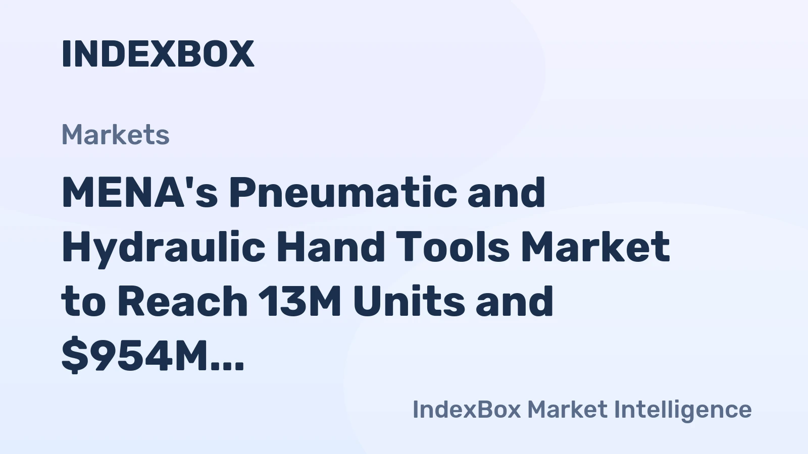MENA's Pneumatic and Hydraulic Hand Tools Market to Reach 13M Units and $954M by 2035