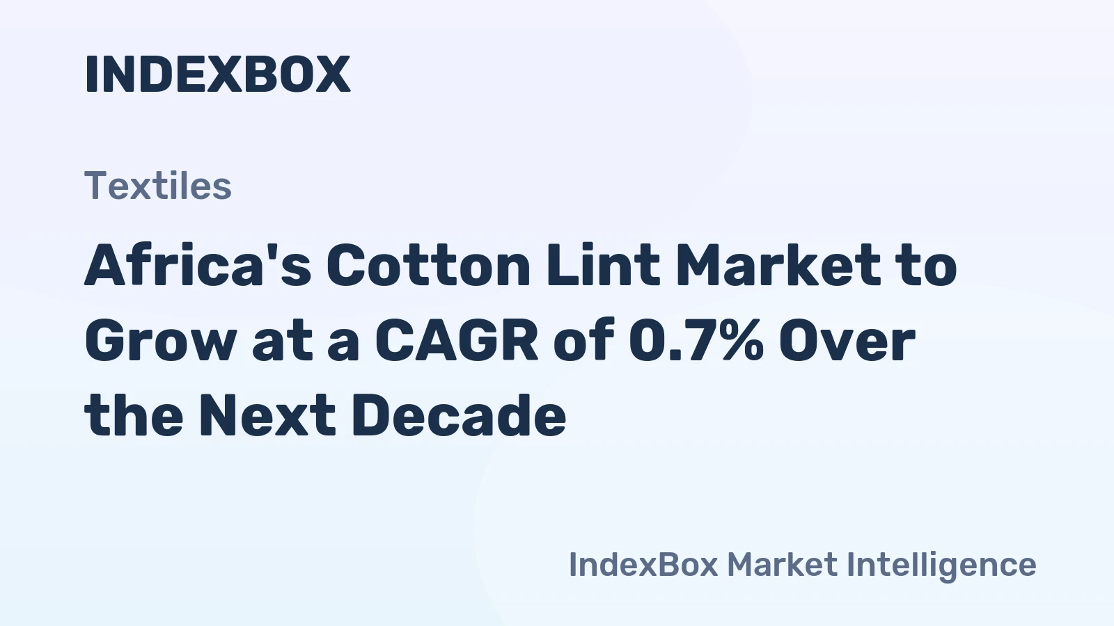 Africa's Cotton Lint Market to Grow at a CAGR of 0.7% Over the Next Decade