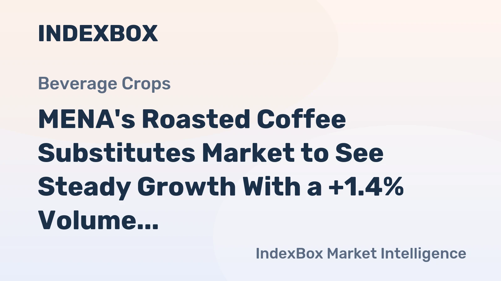 MENA's Roasted Coffee Substitutes Market to See Steady Growth With a +1.4% Volume CAGR