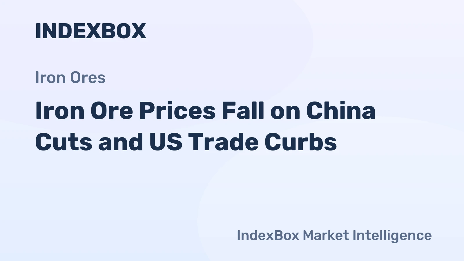 Iron Ore Prices Fall on China Cuts and US Trade Curbs