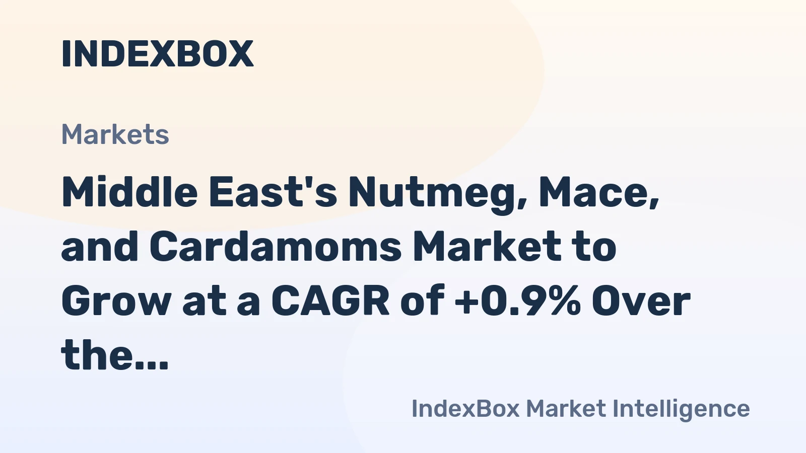 Middle East's Nutmeg, Mace, and Cardamoms Market to Grow at a CAGR of +0.9% Over the Next Decade