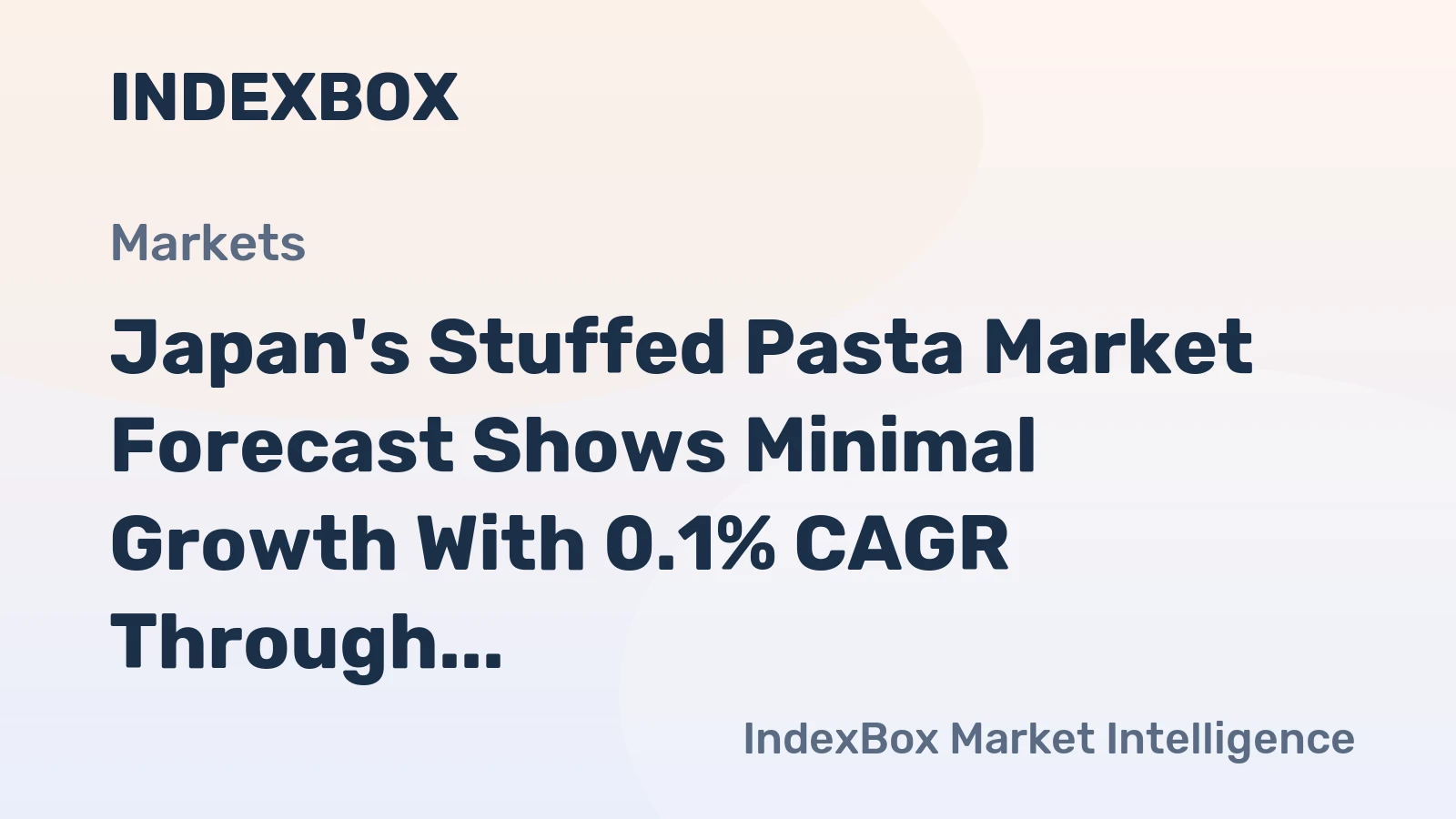 Japan's Stuffed Pasta Market Forecast Shows Minimal Growth With 0.1% CAGR Through 2035