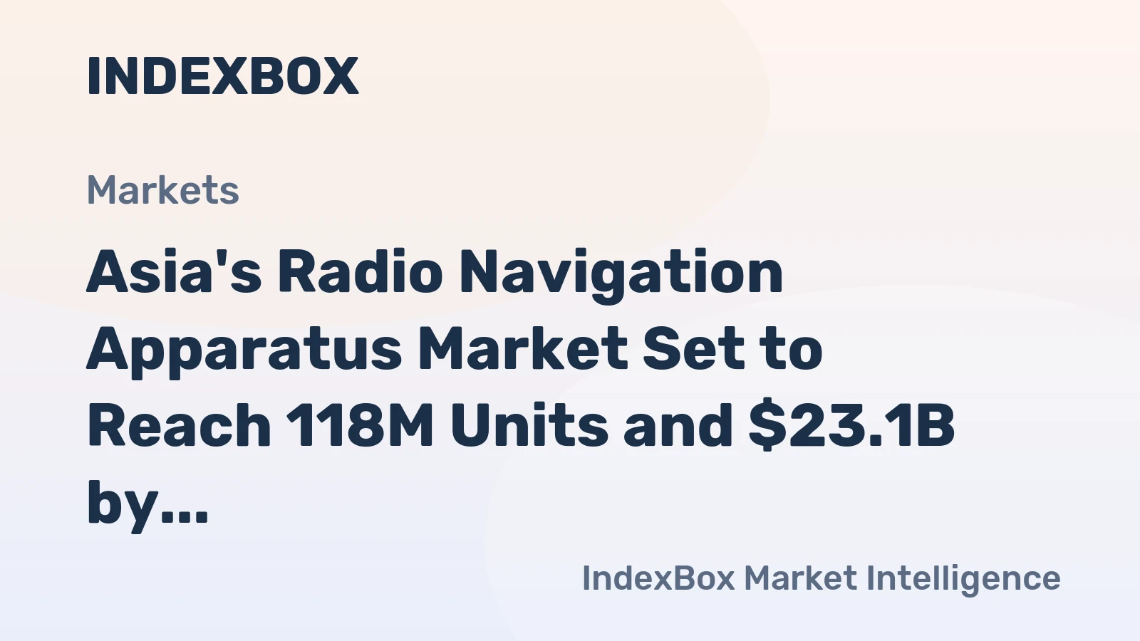 Asia's Radio Navigation Apparatus Market Set to Reach 118M Units and $23.1B by 2035