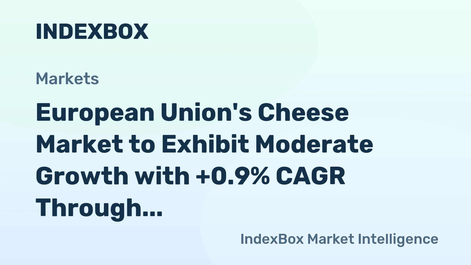 European Union's Cheese Market to Exhibit Moderate Growth with +0.9% CAGR Through 2035