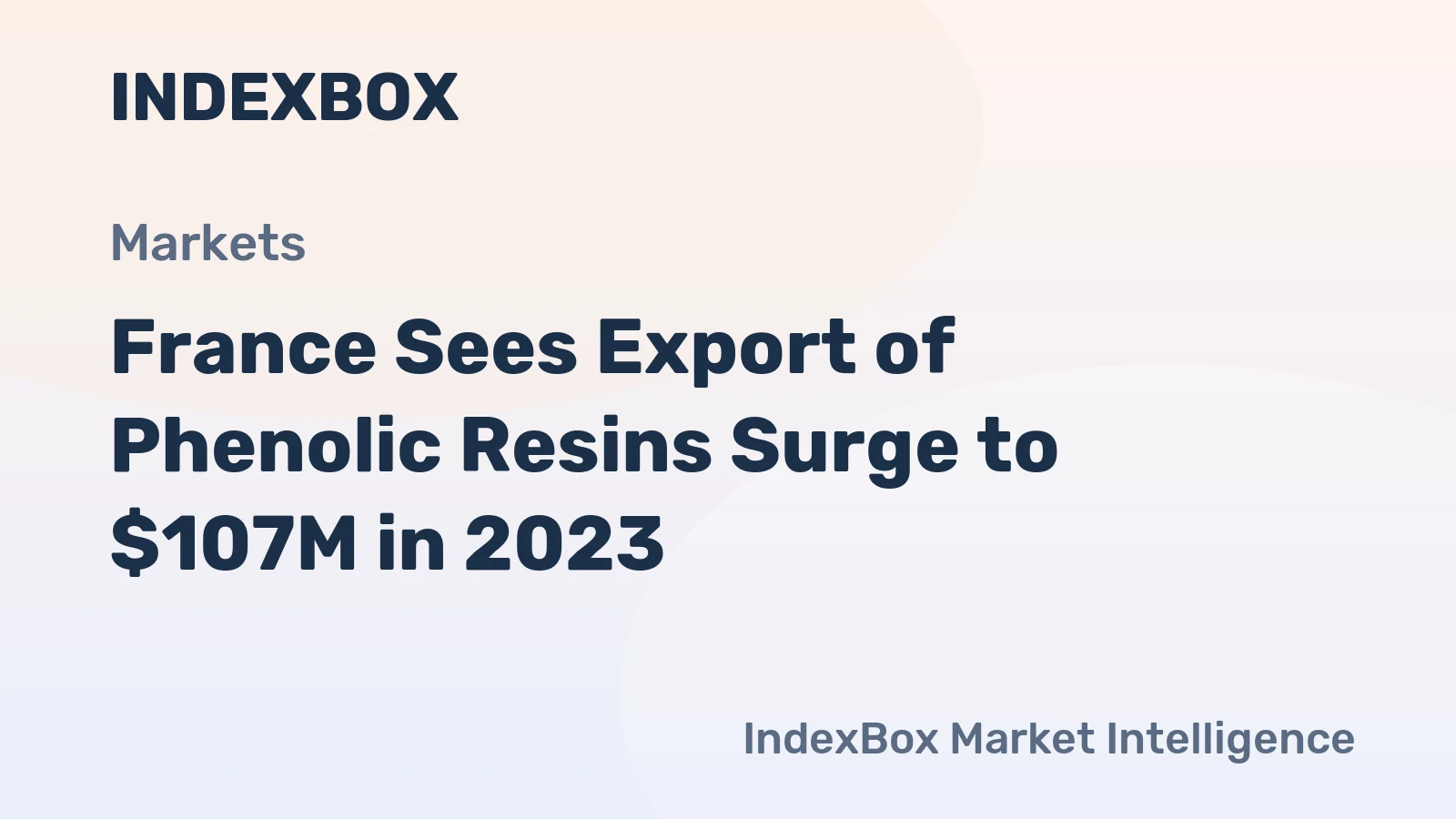 France Sees Export of Phenolic Resins Surge to $107M in 2023