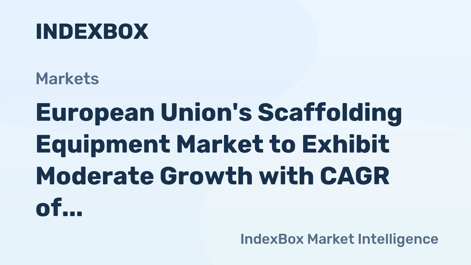European Union's Scaffolding Equipment Market to Exhibit Moderate Growth with CAGR of 1.5%