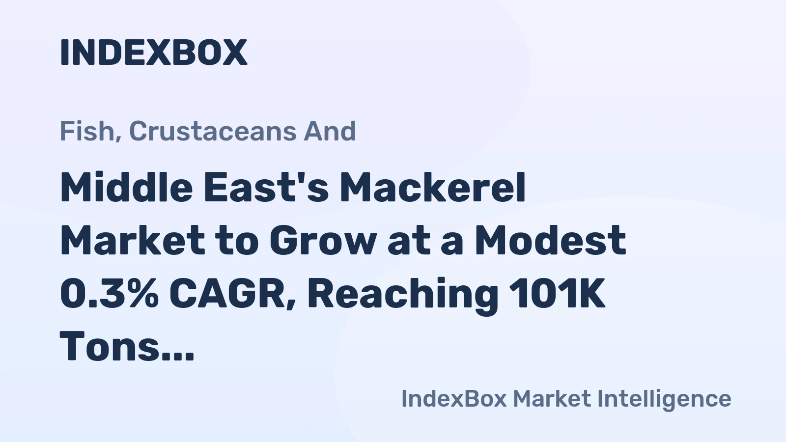 Middle East's Mackerel Market to Grow at a Modest 0.3% CAGR, Reaching 101K Tons by 2035
