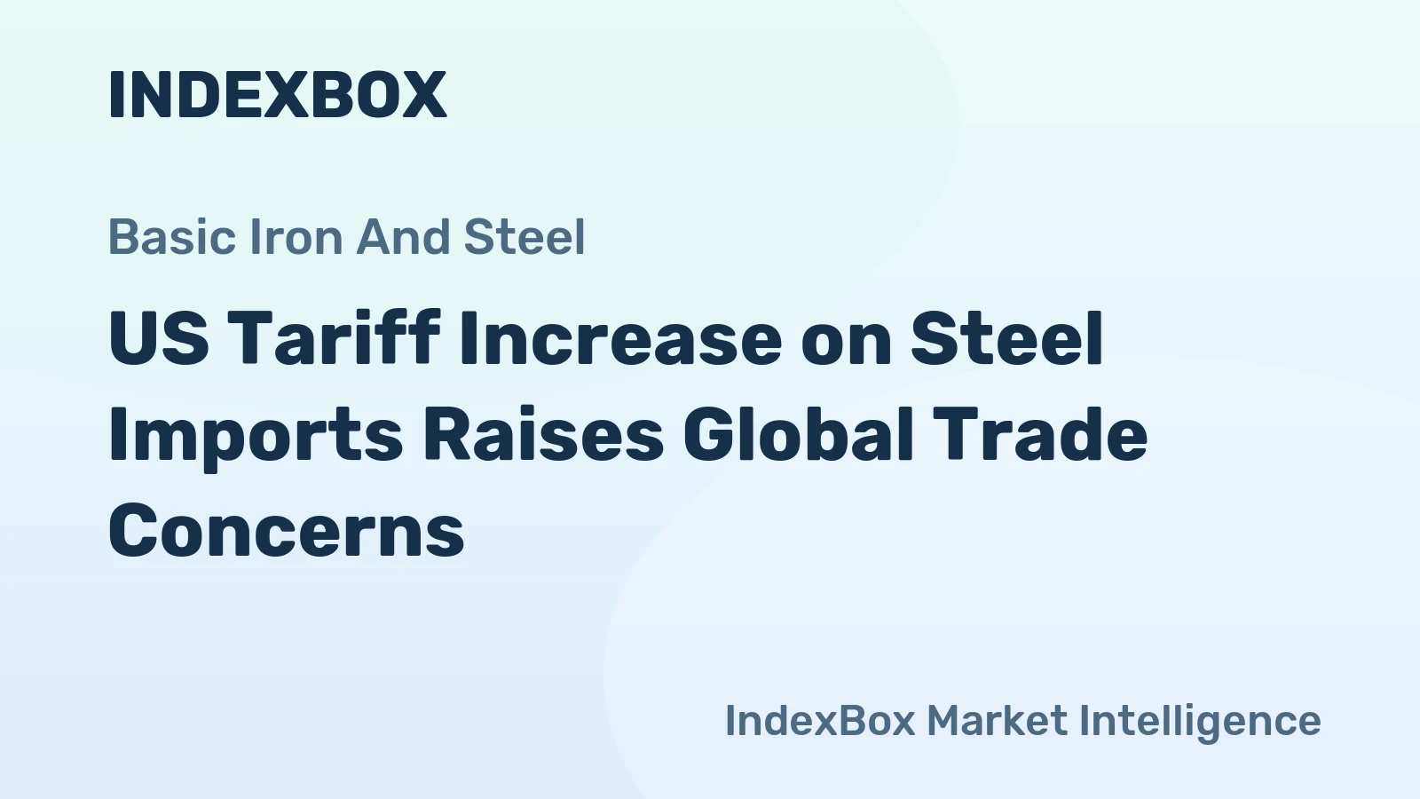 US Tariff Increase on Steel Imports Raises Global Trade Concerns