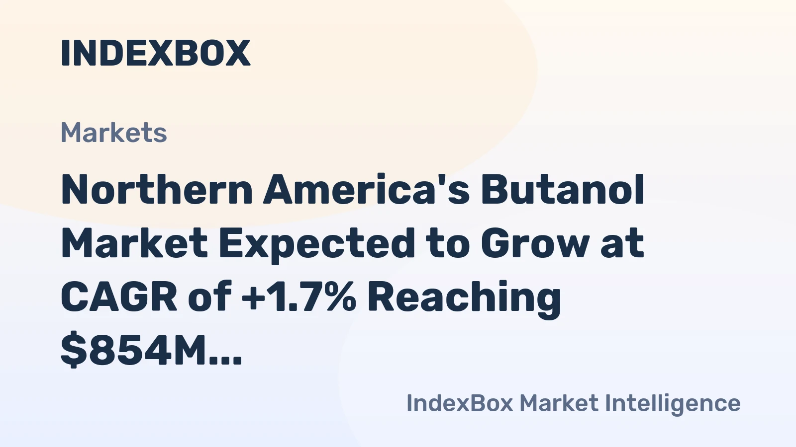 Northern America's Butanol Market Expected to Grow at CAGR of +1.7% Reaching $854M by 2035
