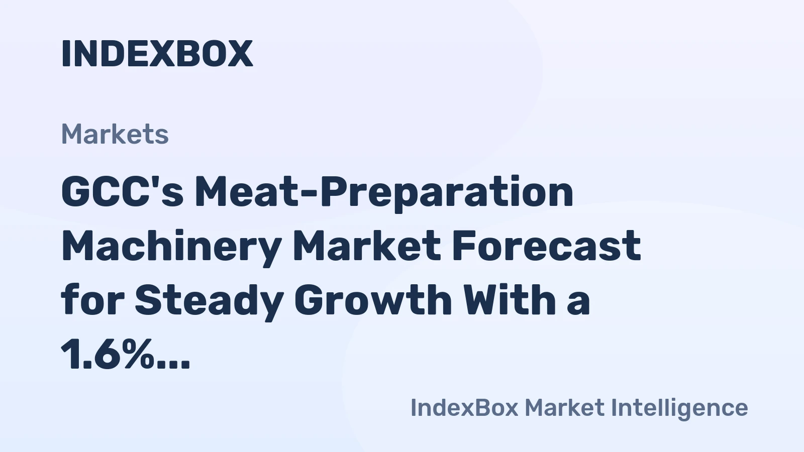 GCC's Meat-Preparation Machinery Market Forecast for Steady Growth With a 1.6% Volume CAGR