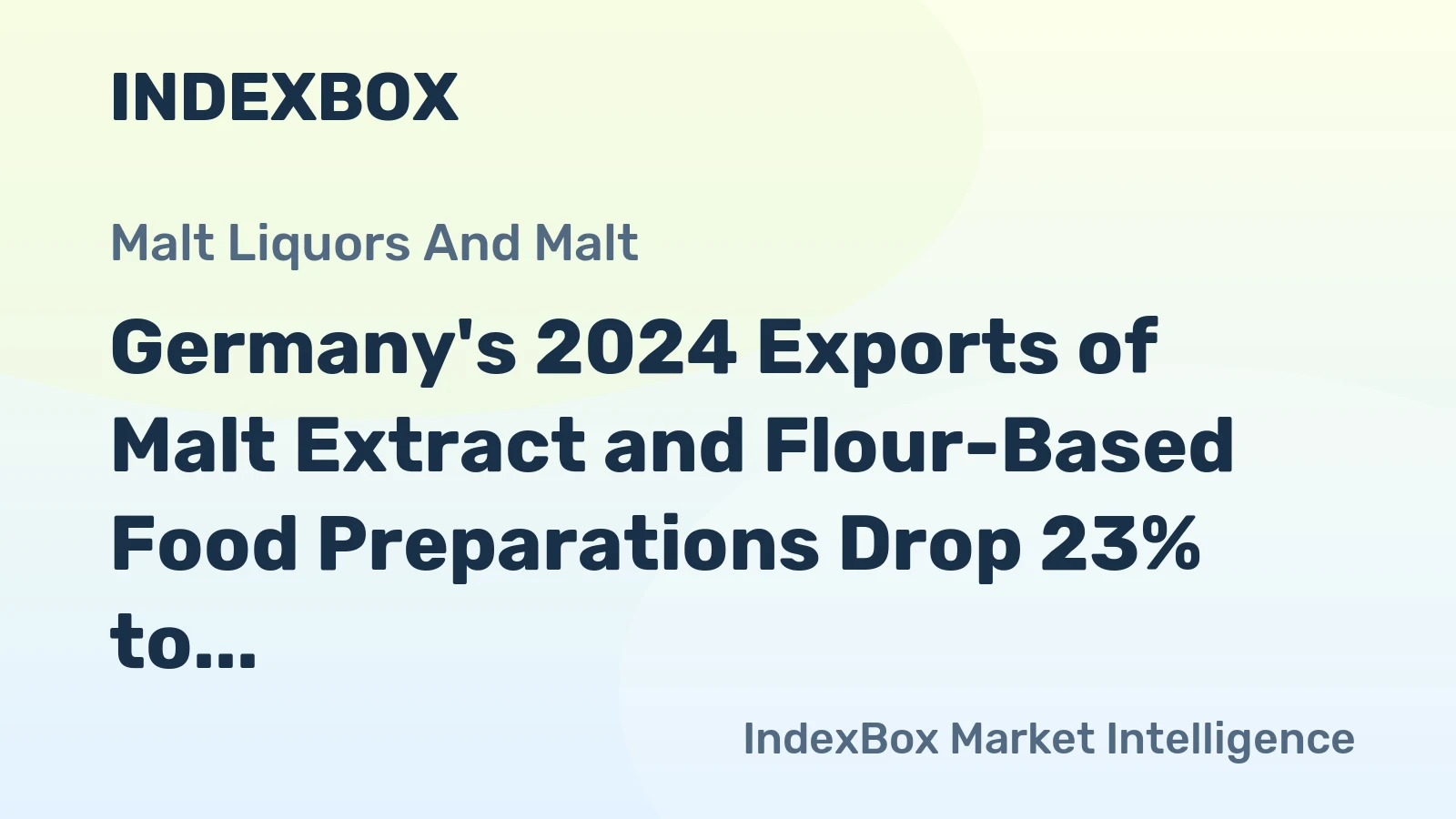 Germany's 2024 Exports of Malt Extract and Flour-Based Food Preparations Drop 23% to $885 Million