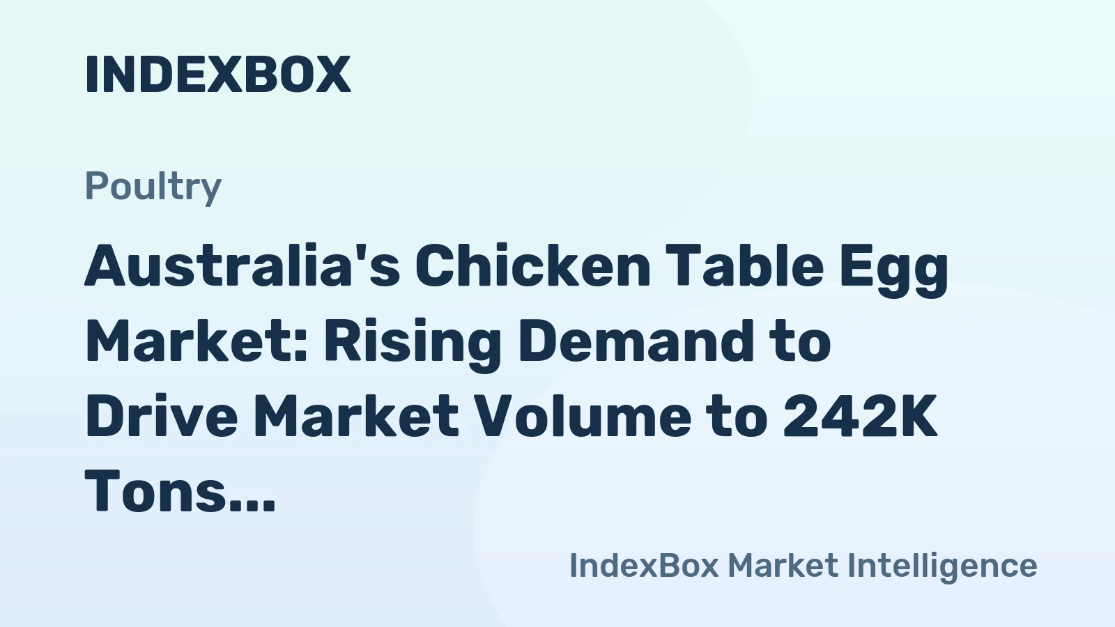 Australia's Chicken Table Egg Market: Rising Demand to Drive Market Volume to 242K Tons and Market Value to $819M by 2035