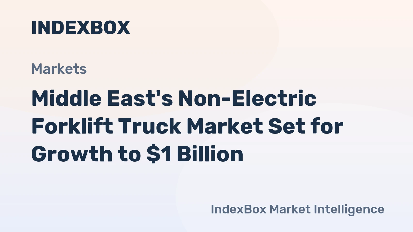 Middle East's Non-Electric Forklift Truck Market Set for Growth to $1 Billion