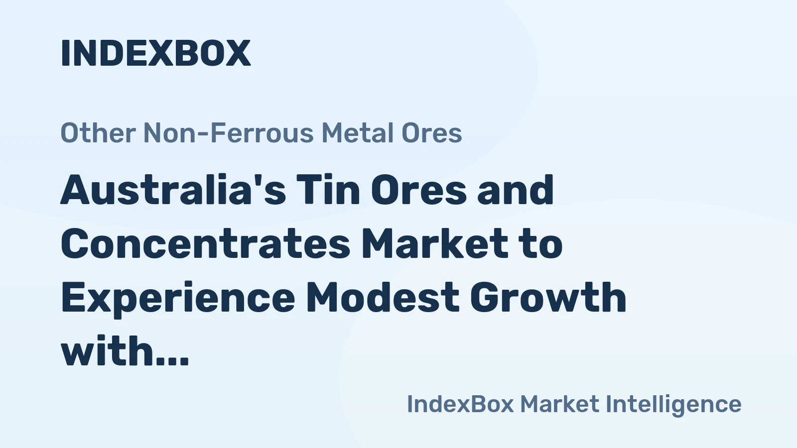Australia's Tin Ores and Concentrates Market to Experience Modest Growth with CAGR of +1.5% from 2024 to 2035