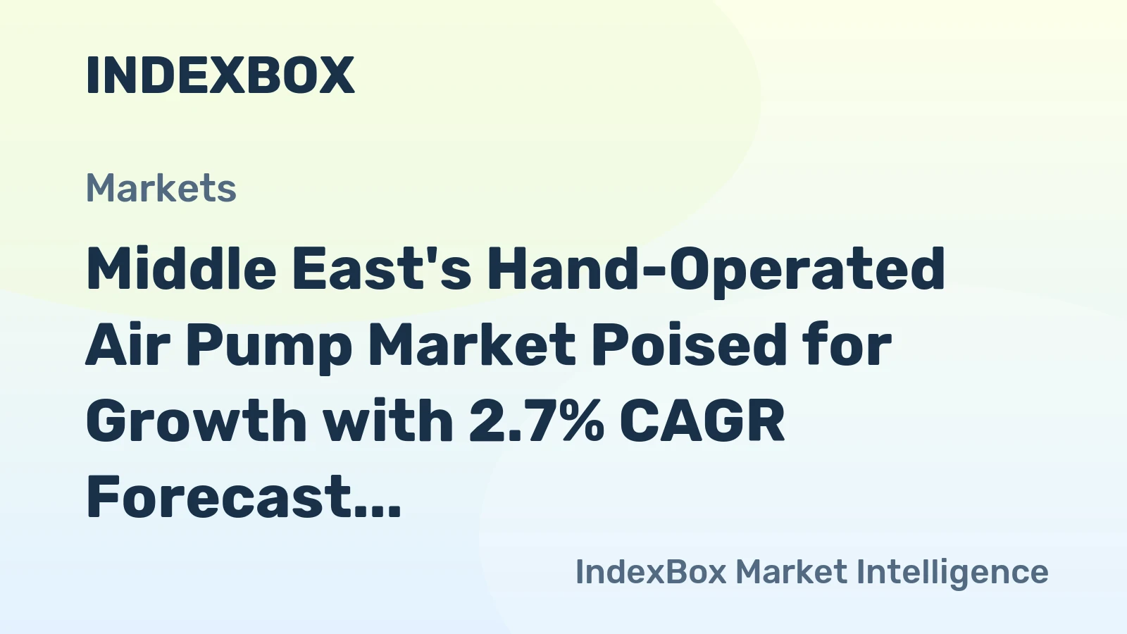 Middle East's Hand-Operated Air Pump Market Poised for Growth with 2.7% CAGR Forecast