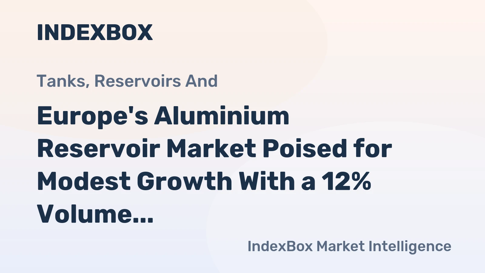 Europe's Aluminium Reservoir Market Poised for Modest Growth With a 12% Volume CAGR Through 2035