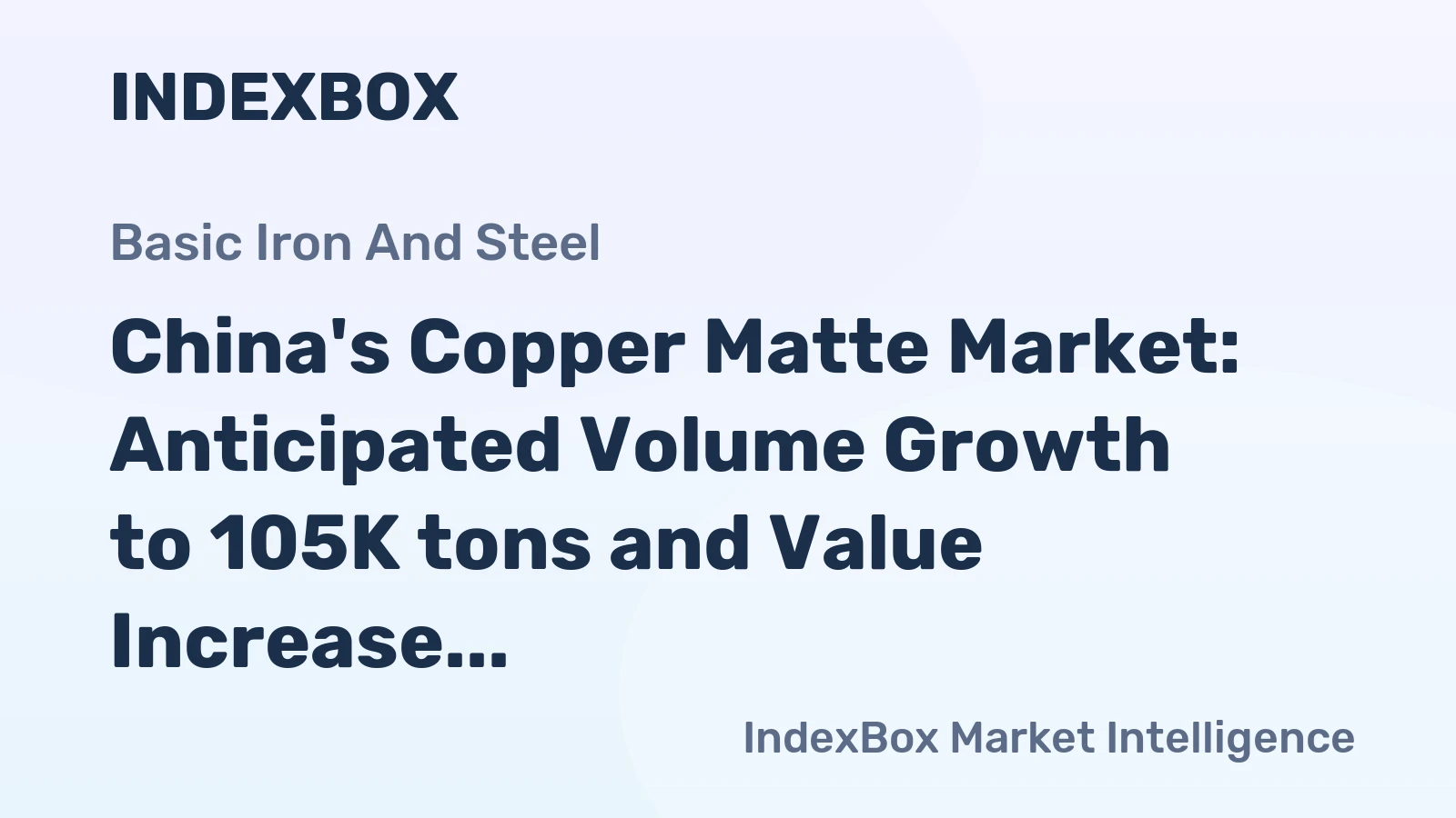 China's Copper Matte Market: Anticipated Volume Growth to 105K tons and Value Increase to $472M by 2035