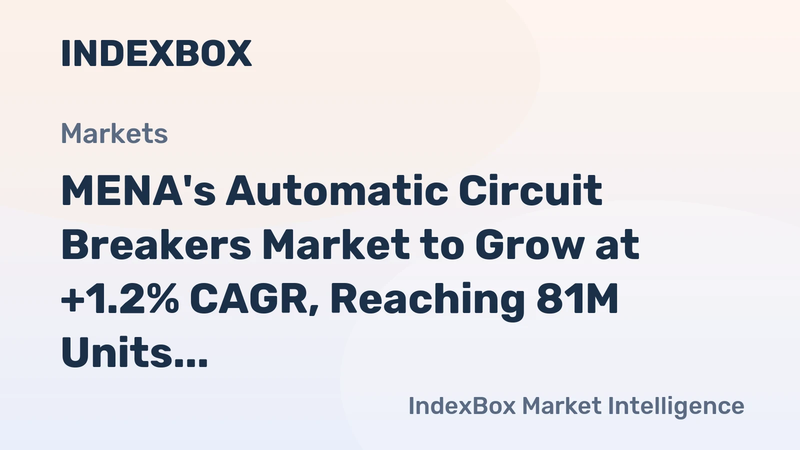 MENA's Automatic Circuit Breakers Market to Grow at +1.2% CAGR, Reaching 81M Units by 2035