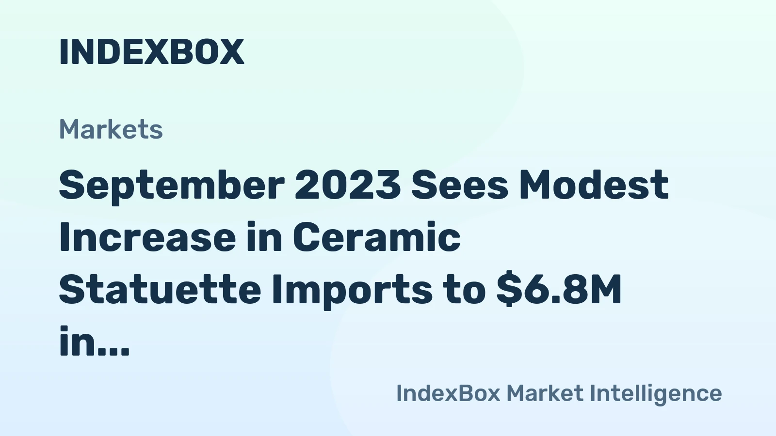 September 2023 Sees Modest Increase in Ceramic Statuette Imports to $6.8M in the Netherlands