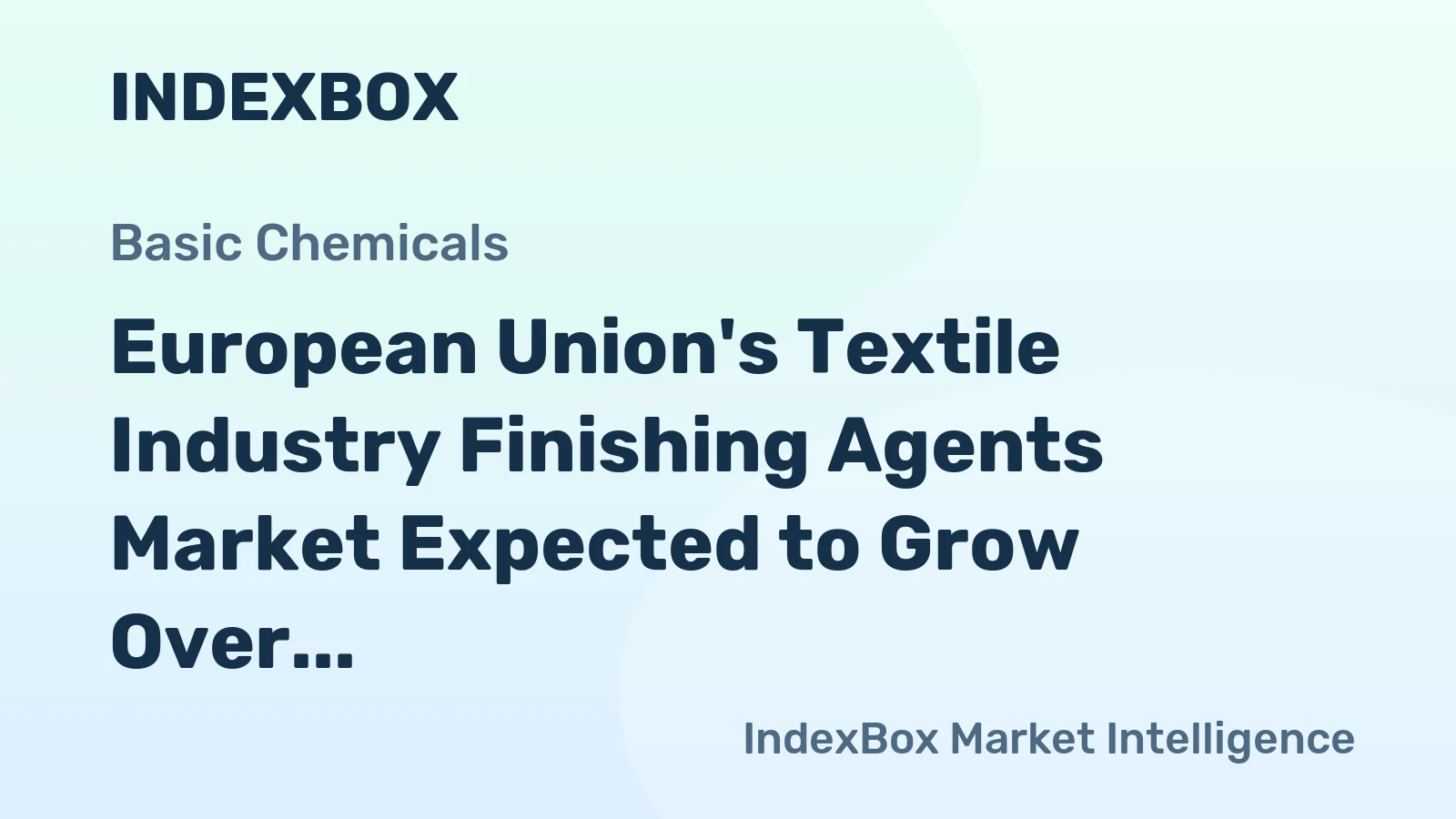 European Union's Textile Industry Finishing Agents Market Expected to Grow Over Next Decade, Reaching 1.2M Tons and $2.3B in Value by 2035