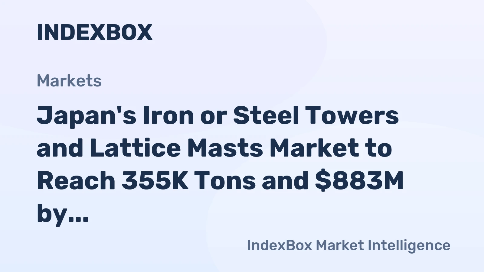 Japan's Iron or Steel Towers and Lattice Masts Market to Reach 355K Tons and $883M by 2035