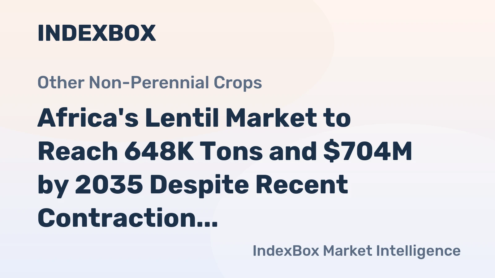 Africa's Lentil Market to Reach 648K Tons and $704M by 2035 Despite Recent Contraction