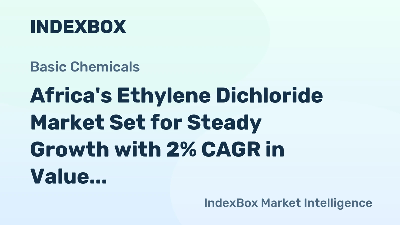 Africa's Ethylene Dichloride Market Set for Steady Growth with 2% CAGR in Value Through 2035