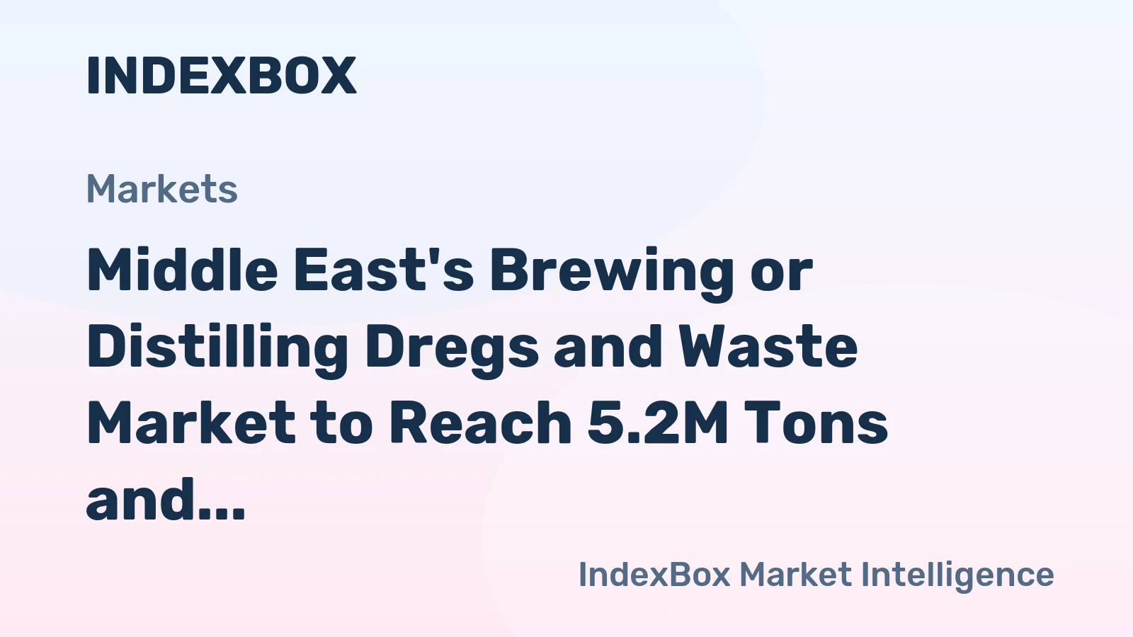 Middle East's Brewing or Distilling Dregs and Waste Market to Reach 5.2M Tons and $1.6B by 2035