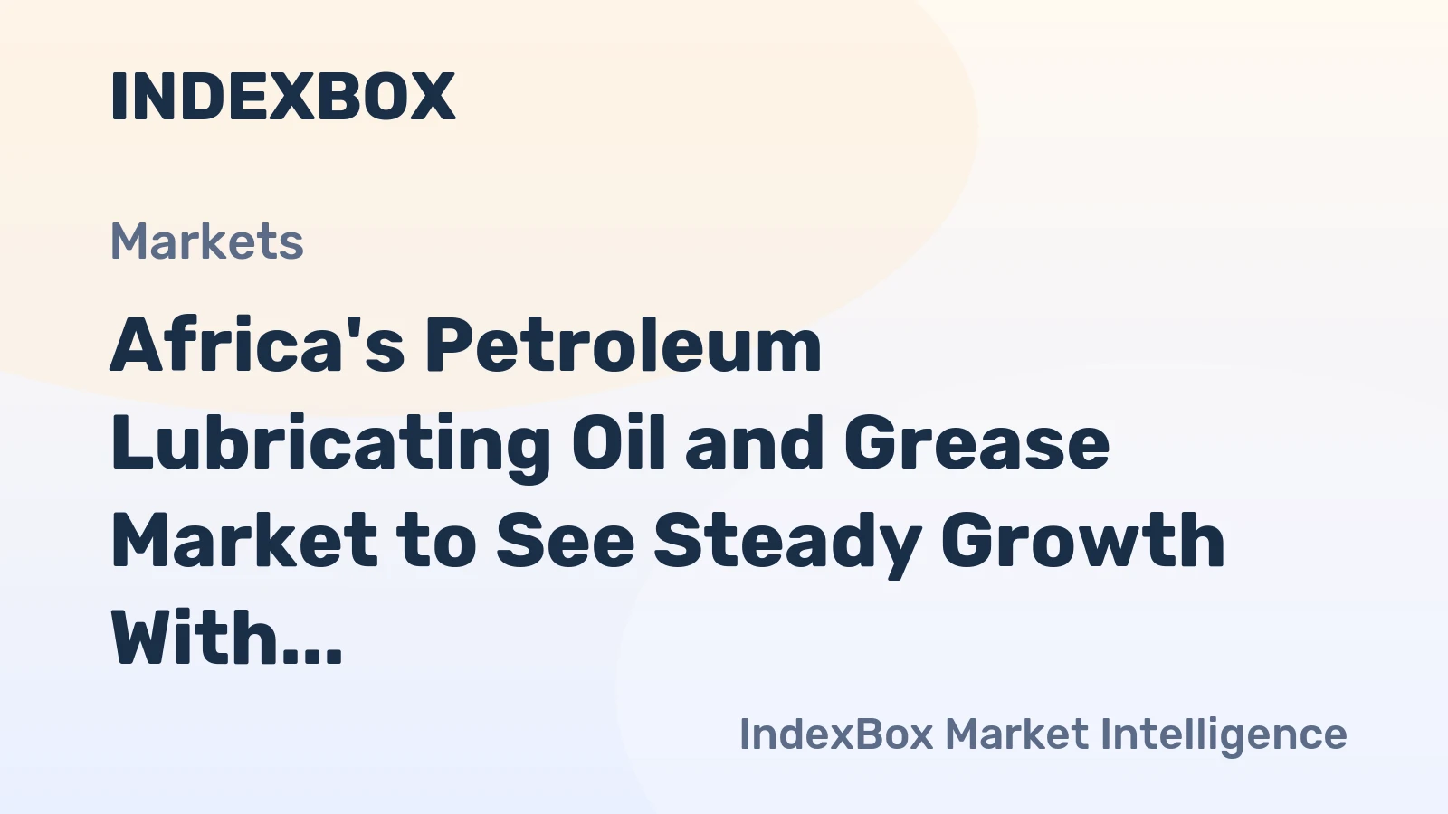 Africa's Petroleum Lubricating Oil and Grease Market to See Steady Growth With a 1.5% CAGR