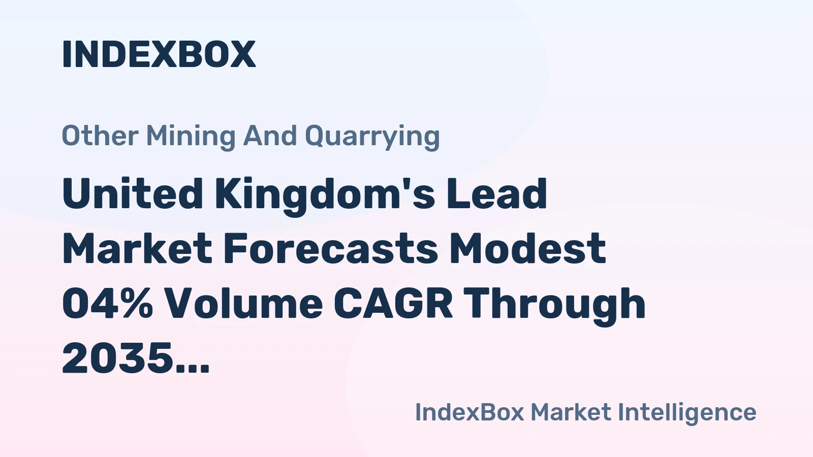United Kingdom's Lead Market Forecasts Modest 04% Volume CAGR Through 2035
