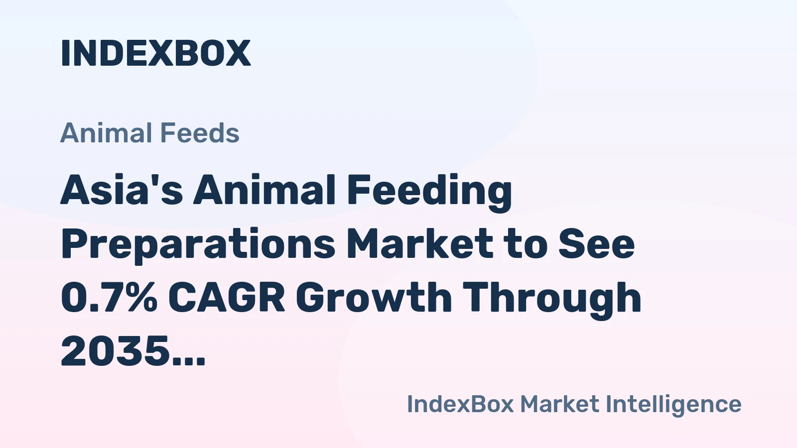 Asia's Animal Feeding Preparations Market to See 0.7% CAGR Growth Through 2035