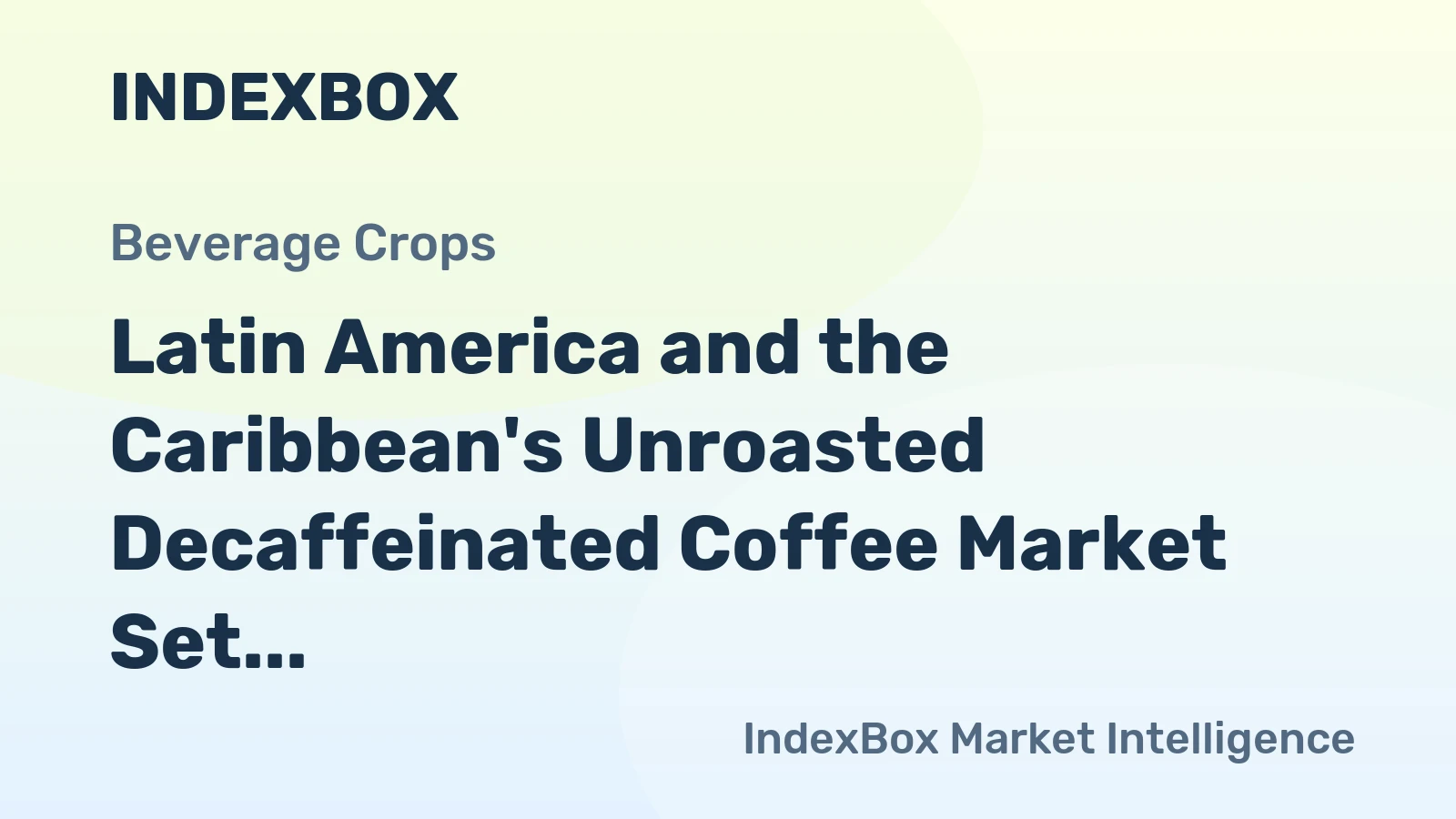 Latin America and the Caribbean's Unroasted Decaffeinated Coffee Market Set for Steady Growth with +1.0% CAGR Through 2035