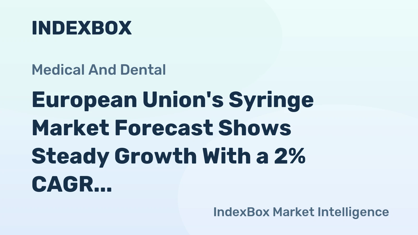 European Union's Syringe Market Forecast Shows Steady Growth With a 2% CAGR in Value
