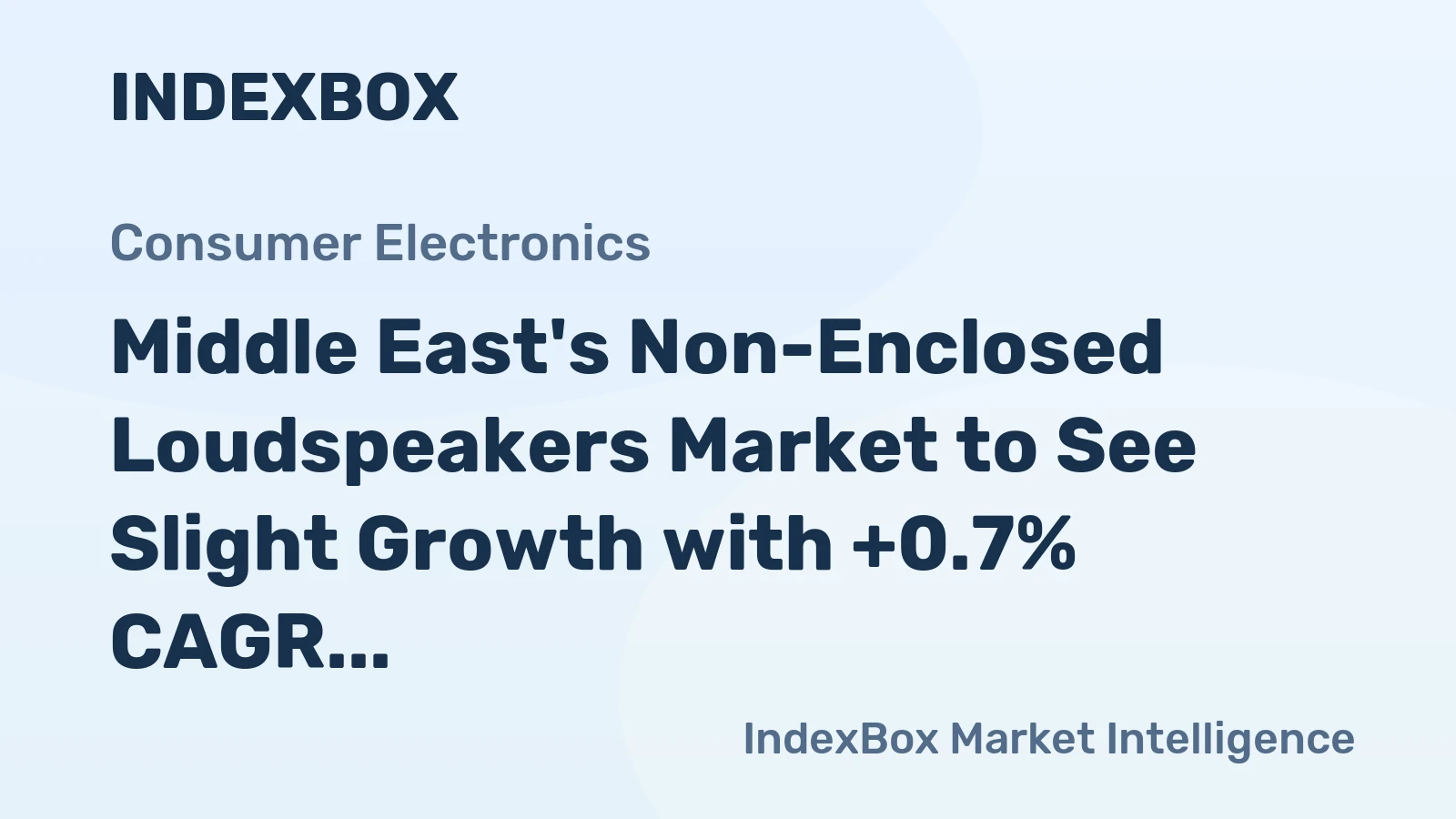 Middle East's Non-Enclosed Loudspeakers Market to See Slight Growth with +0.7% CAGR