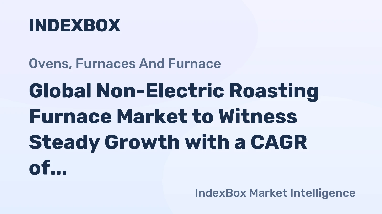 Global Non-Electric Roasting Furnace Market to Witness Steady Growth with a CAGR of +3.9% from 2024 to 2035