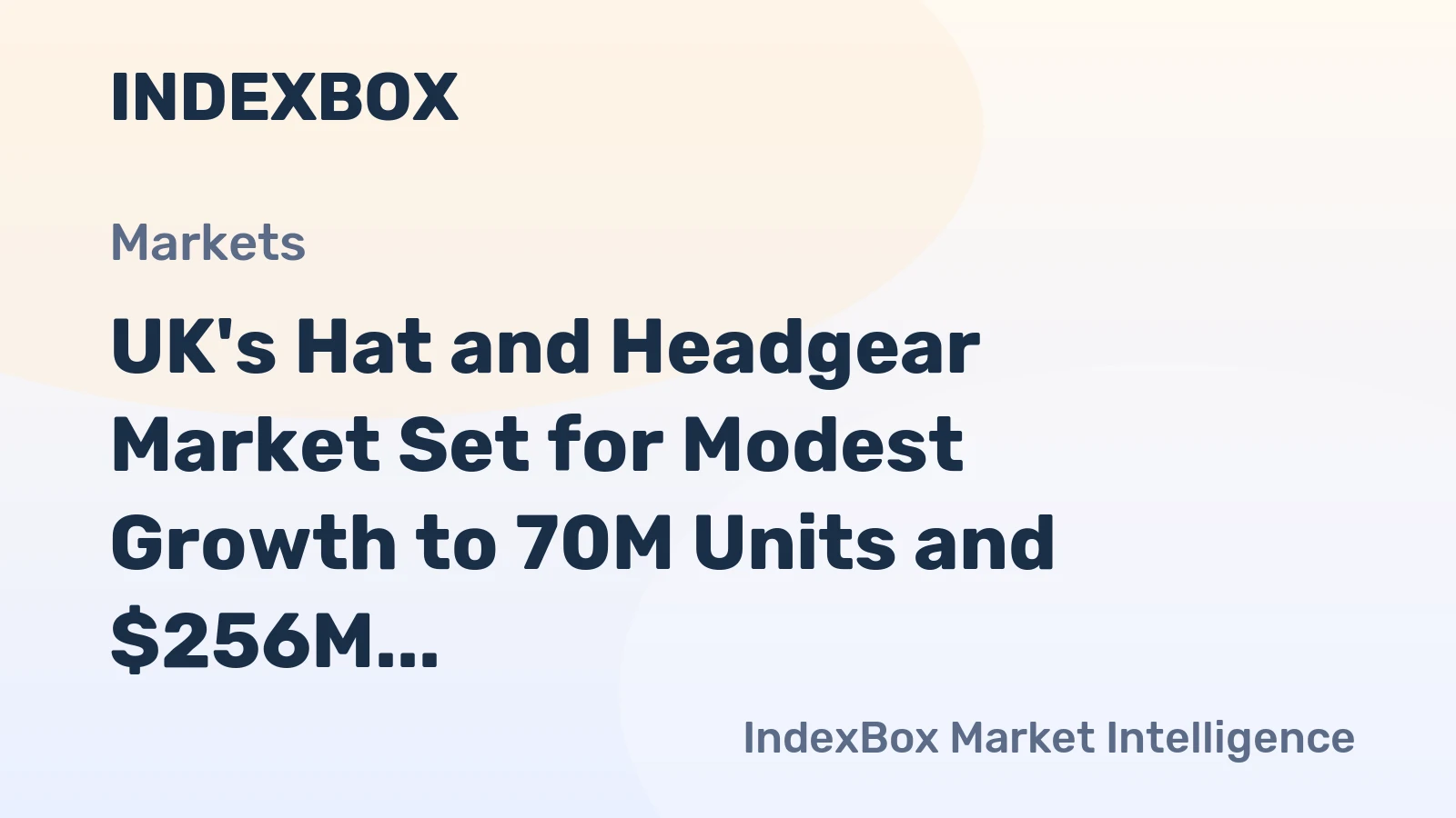 UK's Hat and Headgear Market Set for Modest Growth to 70M Units and $256M Value