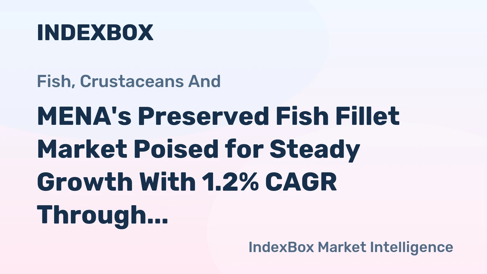 MENA's Preserved Fish Fillet Market Poised for Steady Growth With 1.2% CAGR Through 2035