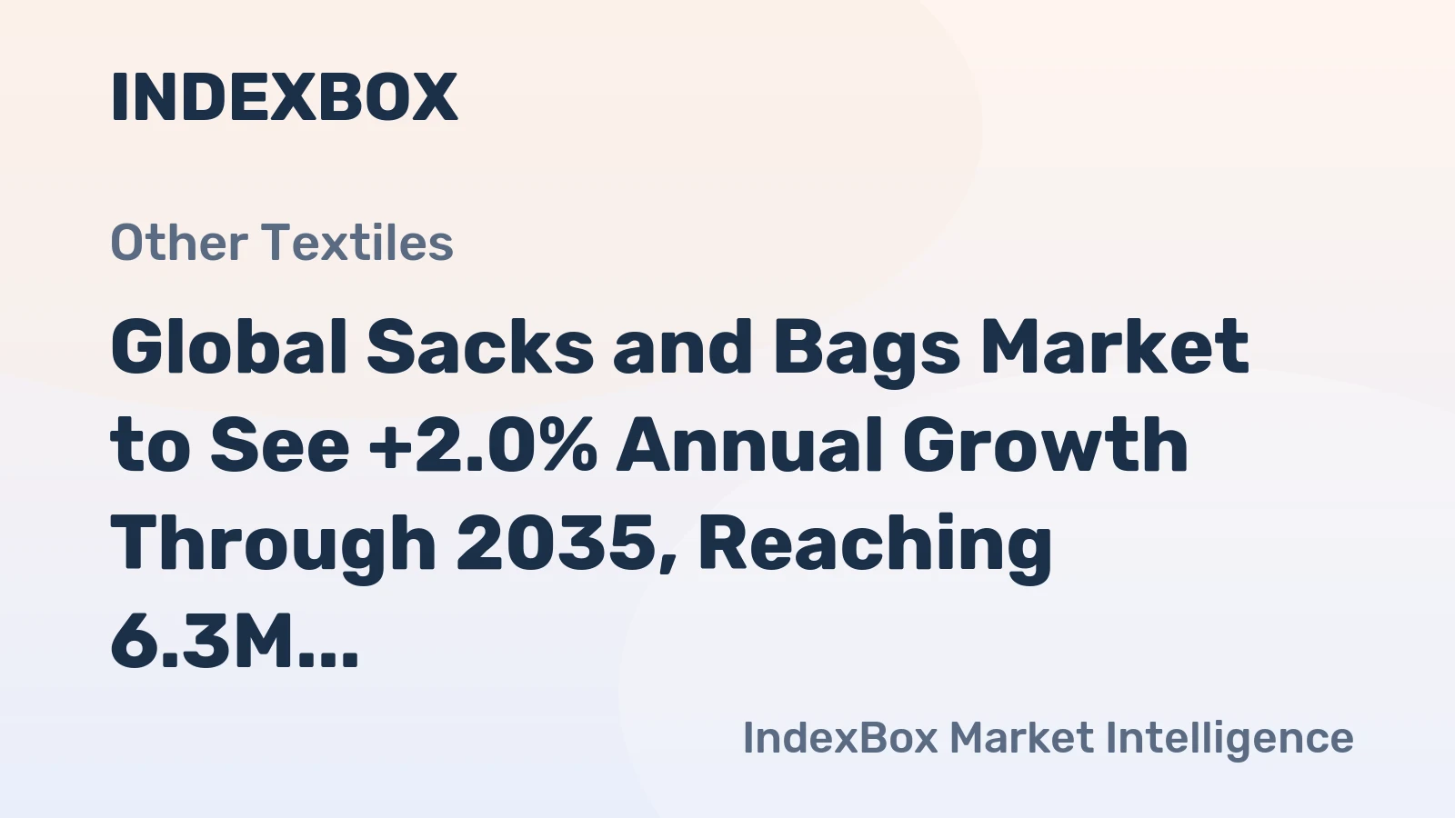Global Sacks and Bags Market to See +2.0% Annual Growth Through 2035, Reaching 6.3M Tons
