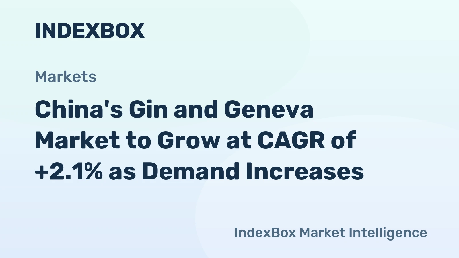 China's Gin and Geneva Market to Grow at CAGR of +2.1% as Demand Increases