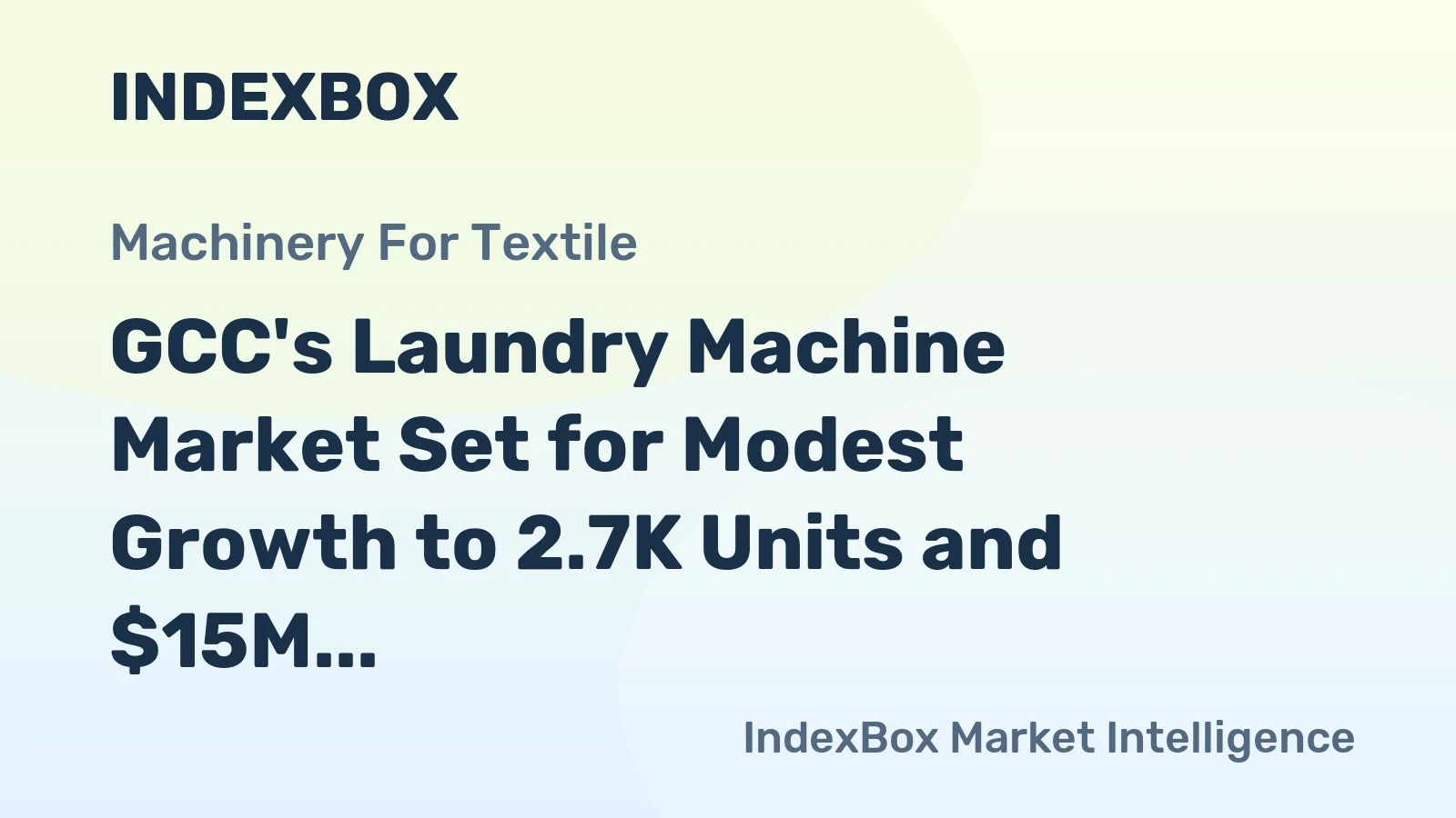 GCC's Laundry Machine Market Set for Modest Growth to 2.7K Units and $15M