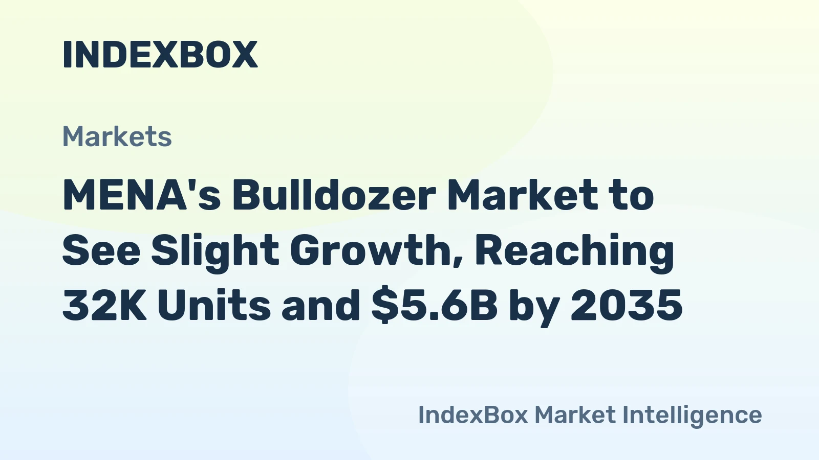 MENA's Bulldozer Market to See Slight Growth, Reaching 32K Units and $5.6B by 2035