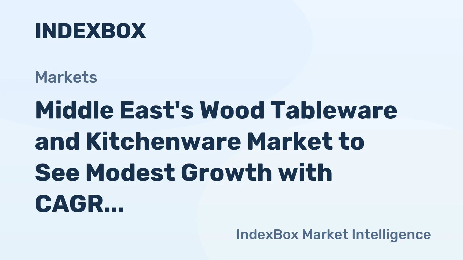 Middle East's Wood Tableware and Kitchenware Market to See Modest Growth with CAGR of +1.0% through 2035