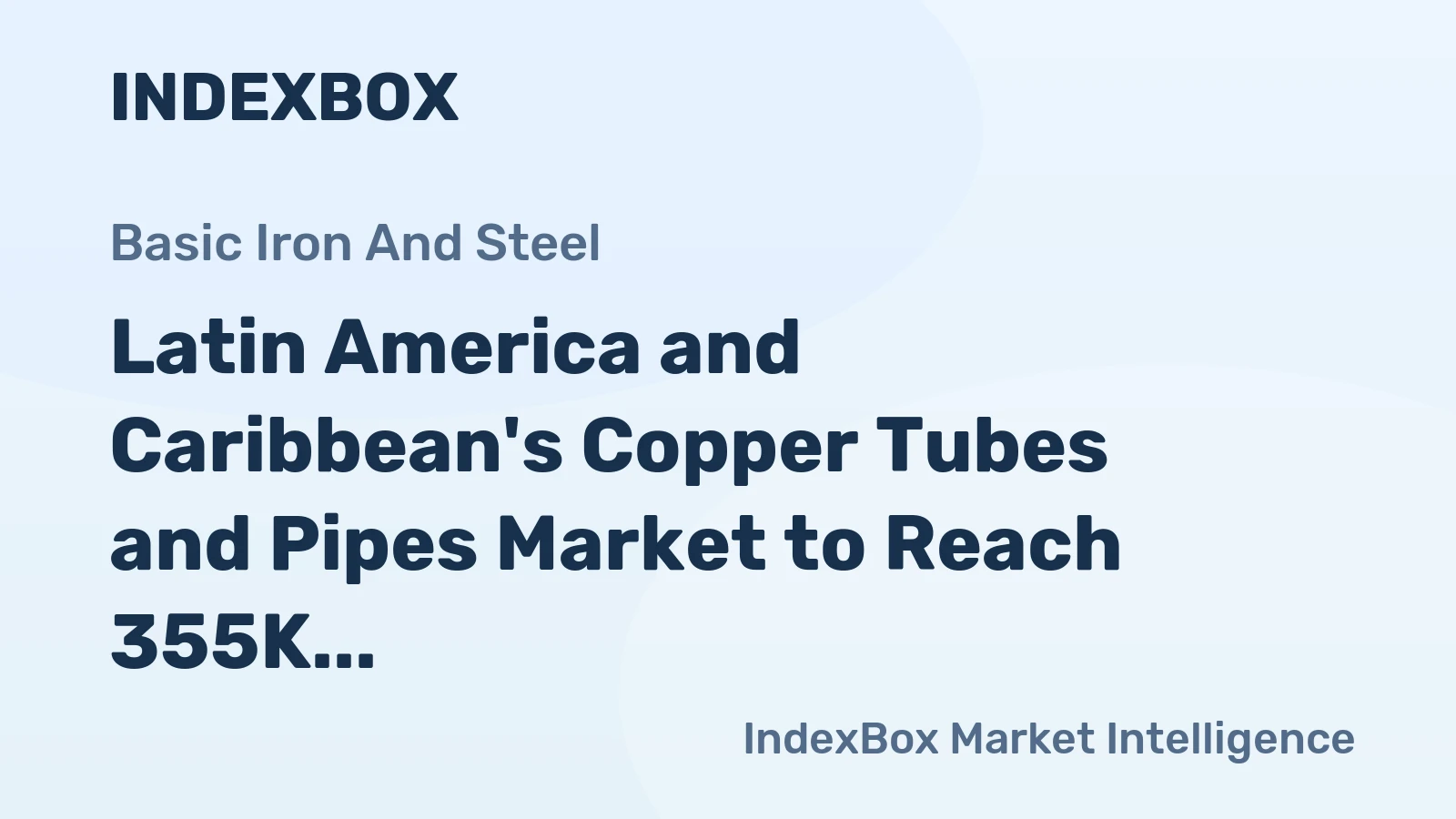 Latin America and Caribbean's Copper Tubes and Pipes Market to Reach 355K Tons and $4.2B by 2035