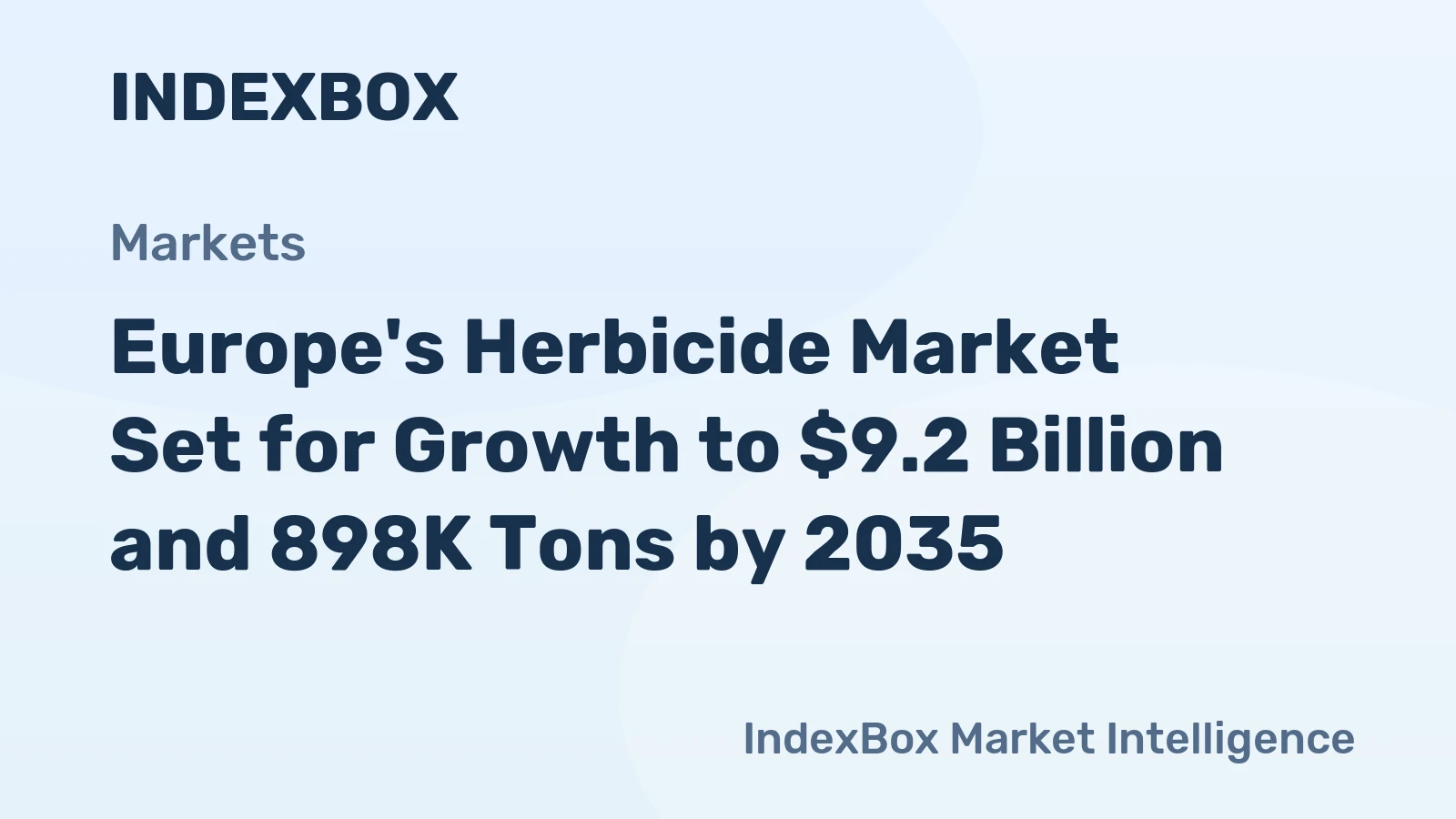 Europe's Herbicide Market Set for Growth to $9.2 Billion and 898K Tons by 2035