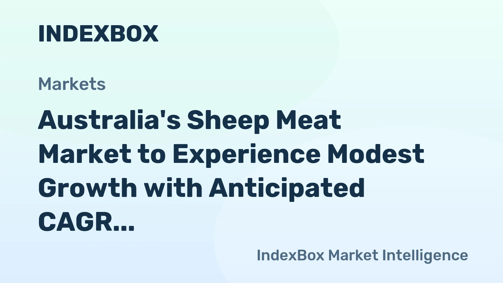 Australia's Sheep Meat Market to Experience Modest Growth with Anticipated CAGR of +2.5%