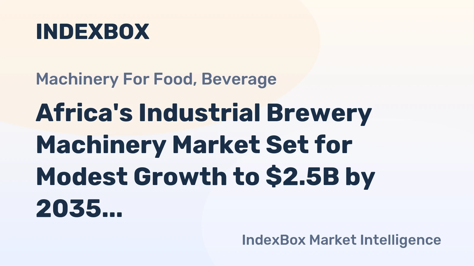 Africa's Industrial Brewery Machinery Market Set for Modest Growth to $2.5B by 2035