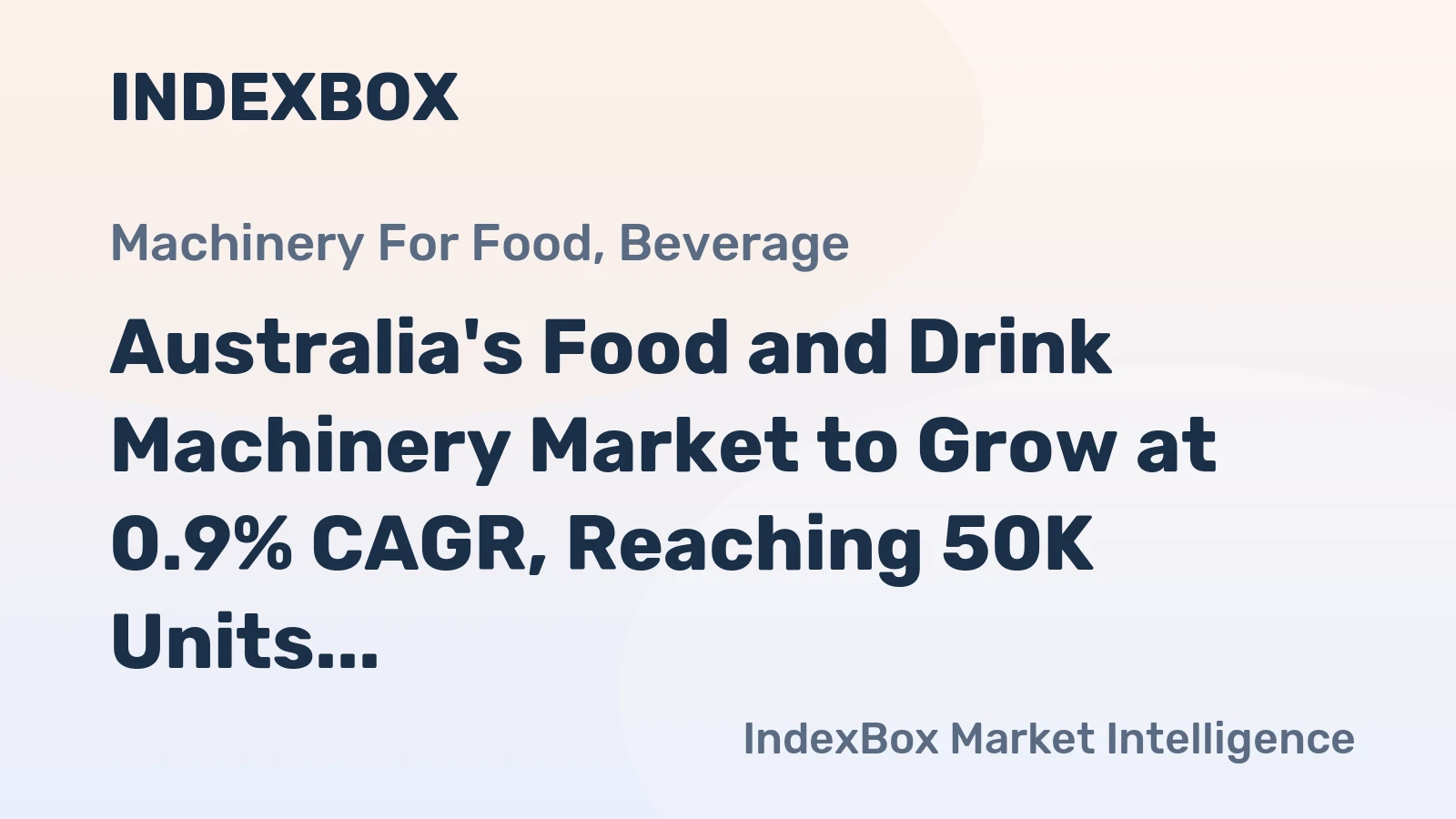 Australia's Food and Drink Machinery Market to Grow at 0.9% CAGR, Reaching 50K Units by 2035