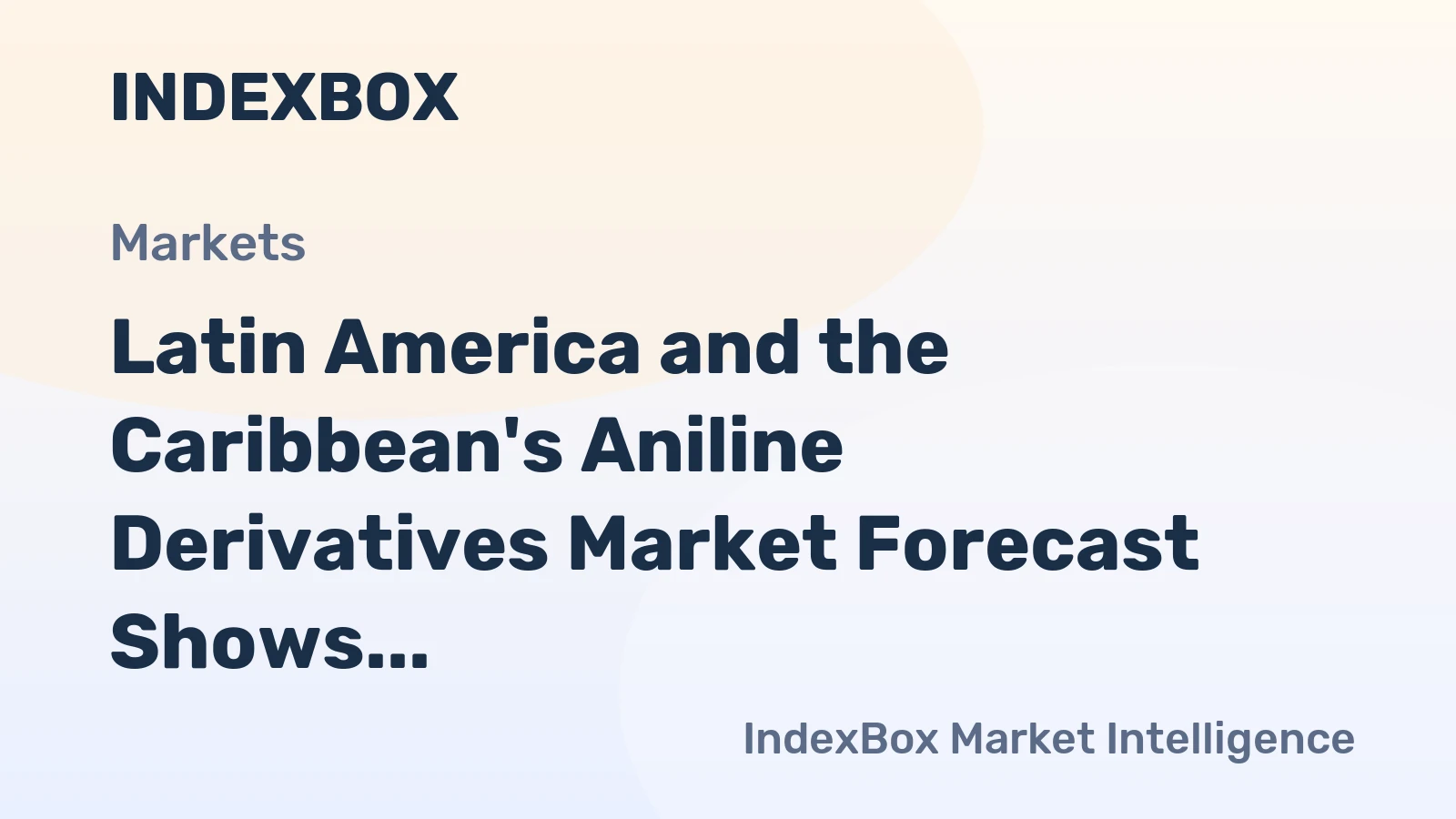 Latin America and the Caribbean's Aniline Derivatives Market Forecast Shows Slowing Growth With a +0.5% Volume CAGR