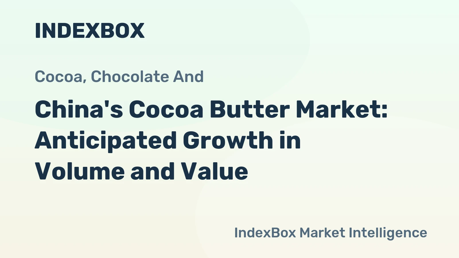 China's Cocoa Butter Market: Anticipated Growth in Volume and Value