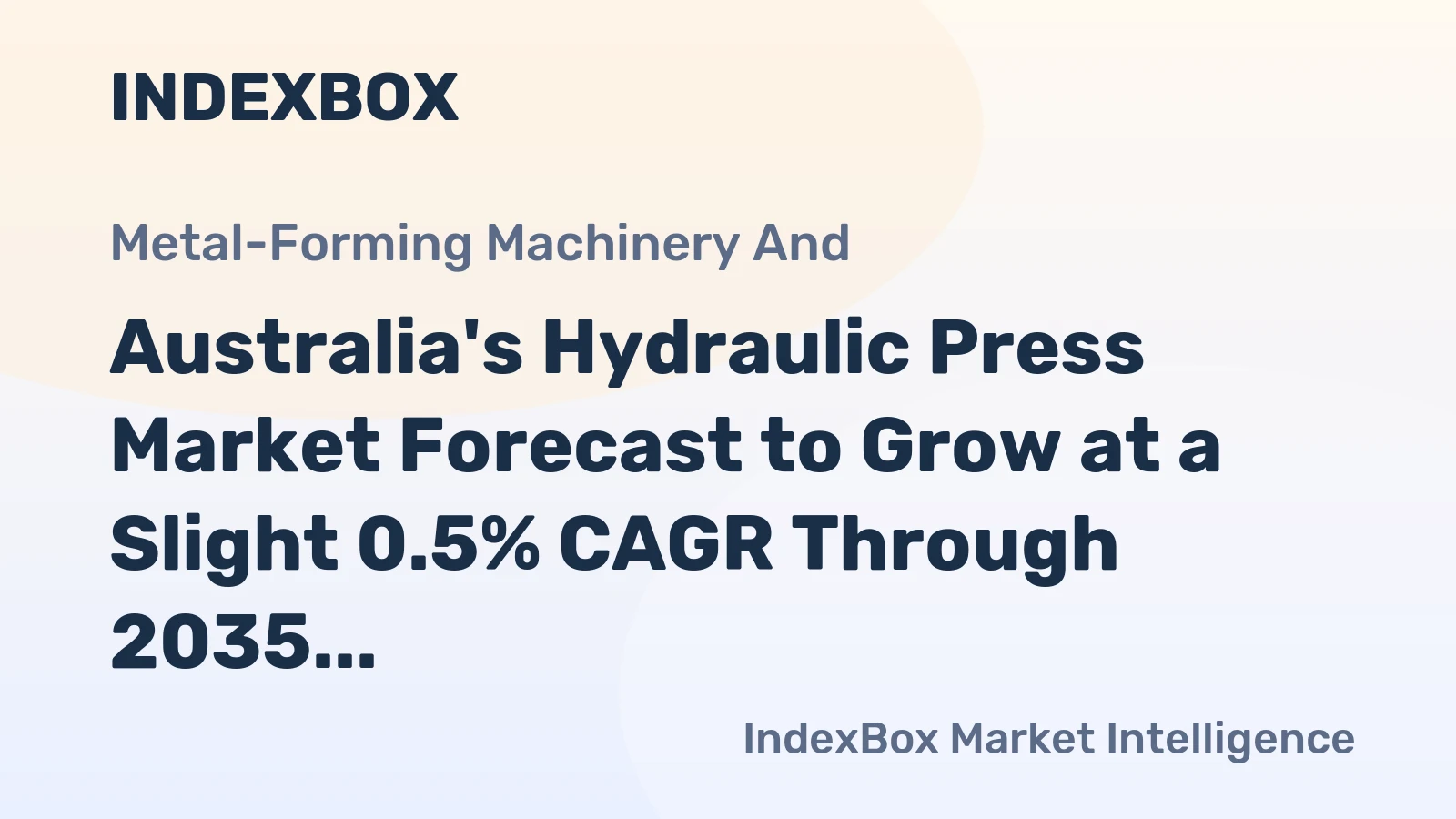 Australia's Hydraulic Press Market Forecast to Grow at a Slight 0.5% CAGR Through 2035